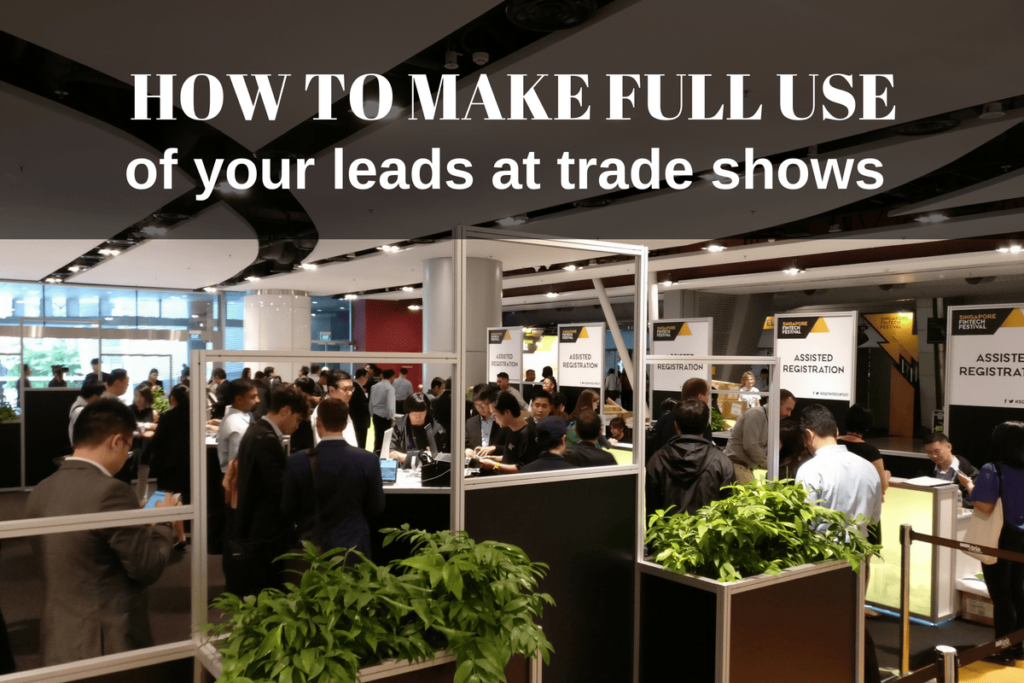How to Make Full Use of Leads at Trade Shows