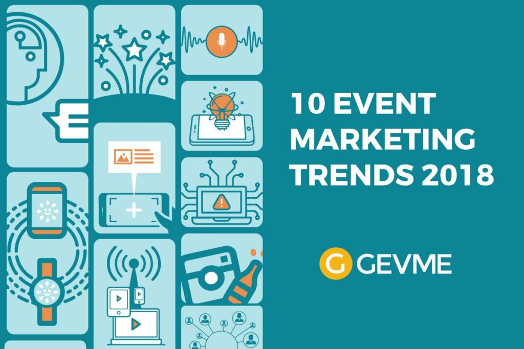 The Top 10 Trends That Will Rule Event Marketing in 2018