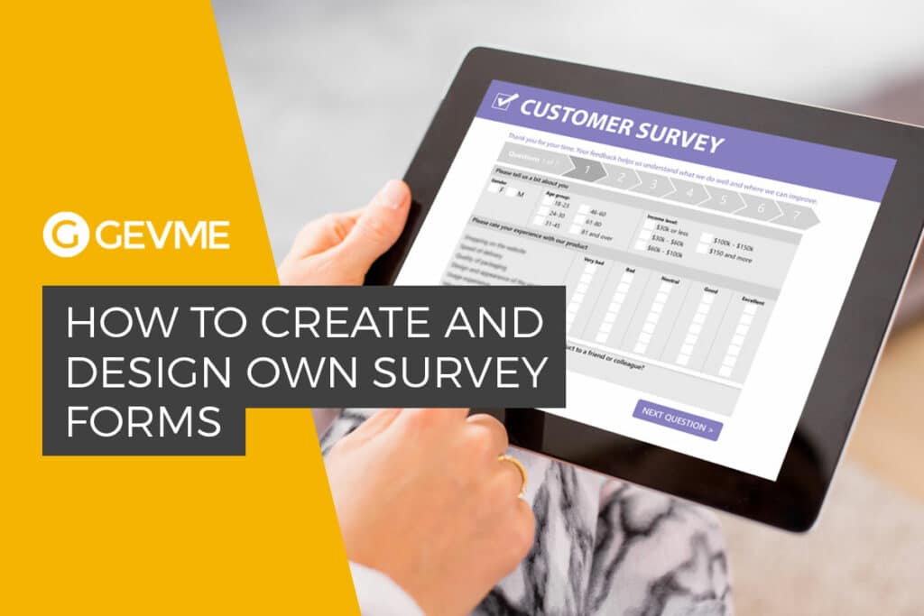 How to Create and Design Your Own Survey Forms