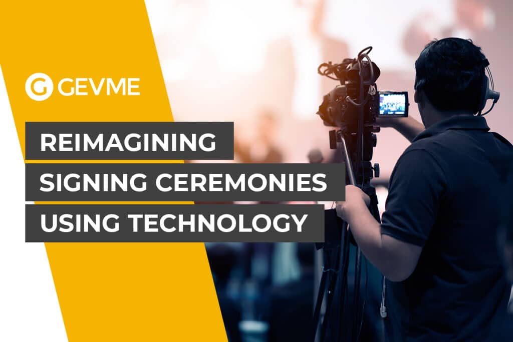 Reimagining signing ceremonies through Gevme Live