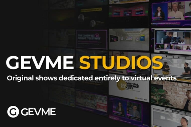 Connecting The Global Virtual Events Community With Gevme Studios - Gevme