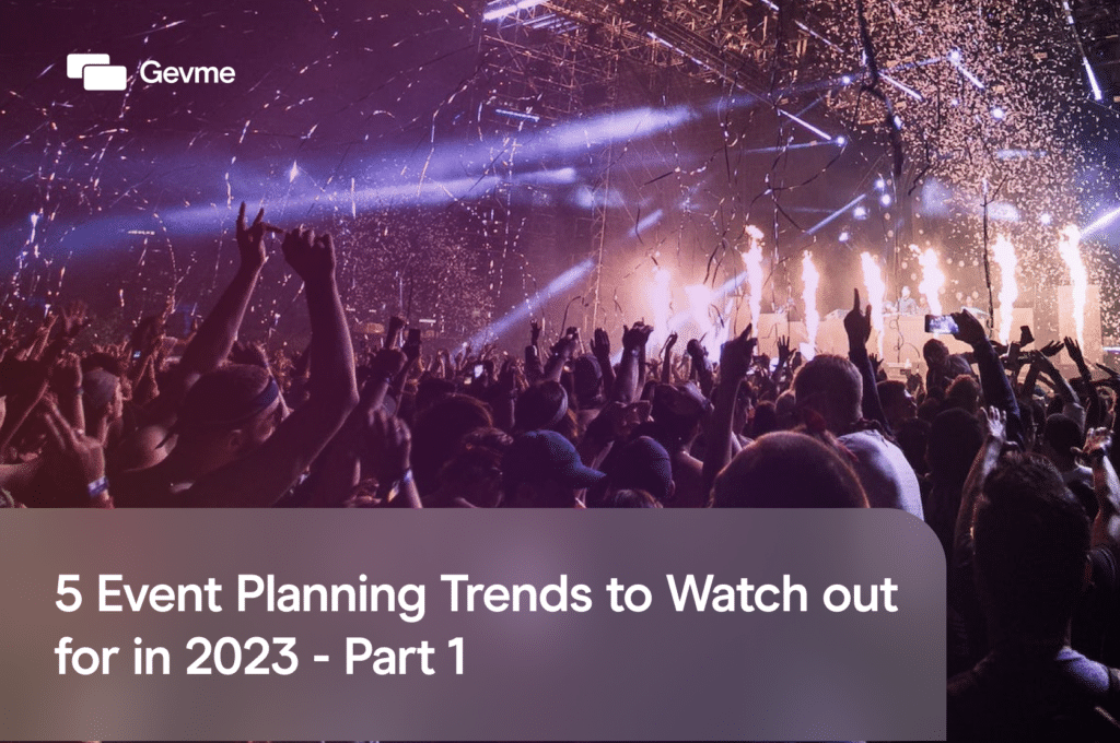 5 Event Planning Trends to Watch Out for in 2023 - Part 1 - Gevme