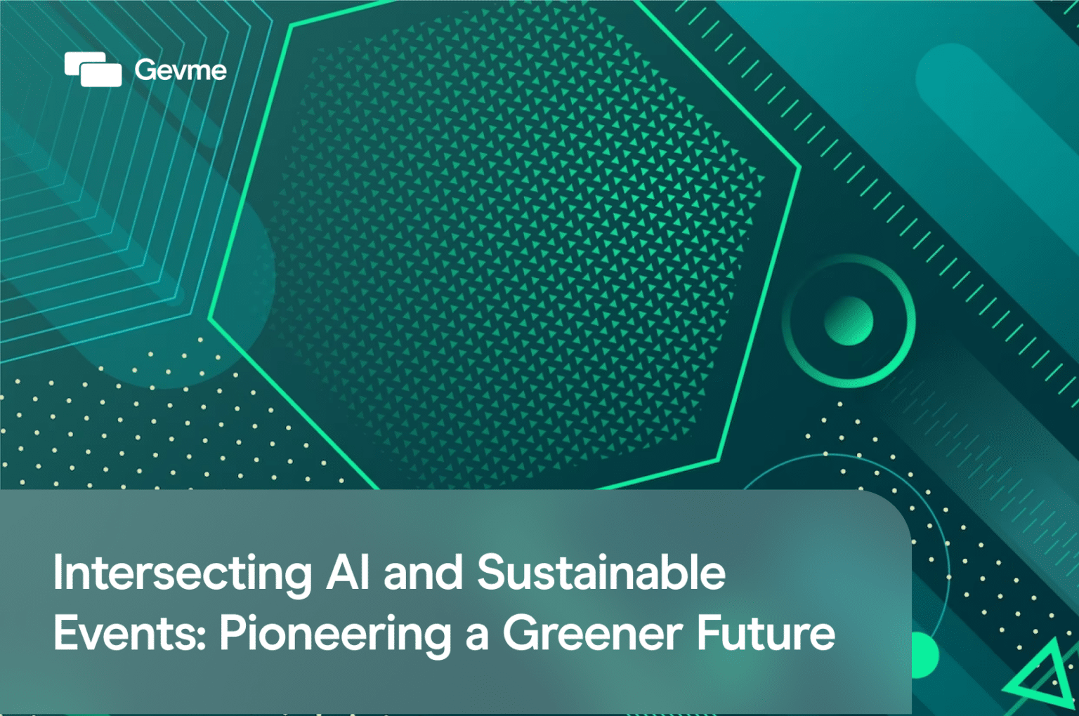 Intersecting AI and Sustainable Events: Pioneering a Greener Future - Gevme