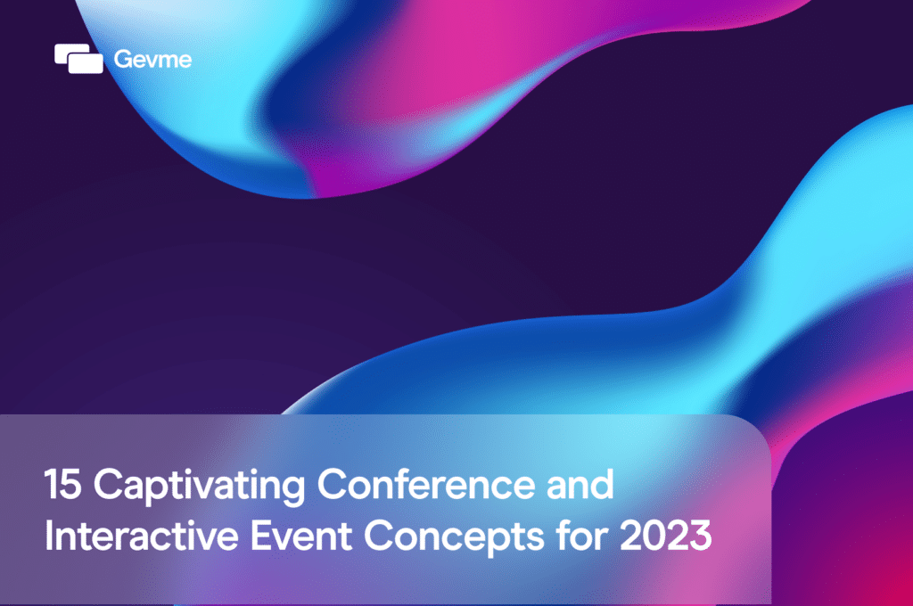 15 Captivating Conference and Interactive Event Ideas for 2023 - Gevme