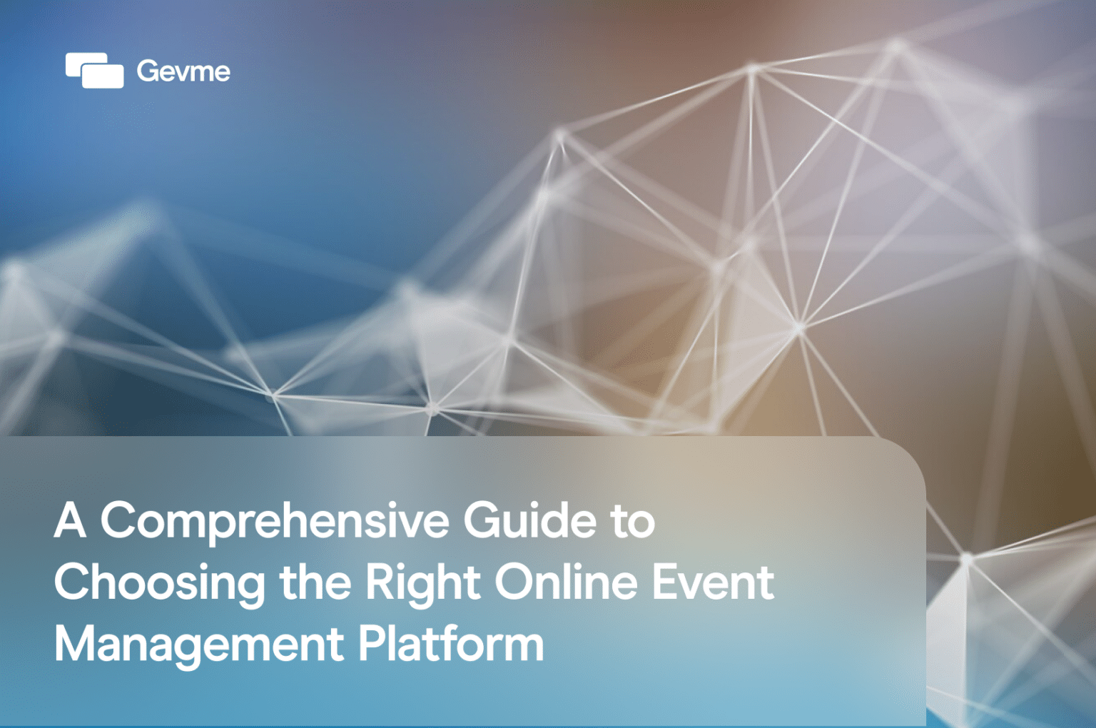 A Comprehensive Guide to Choosing the Right Online Event Management Platform - Gevme