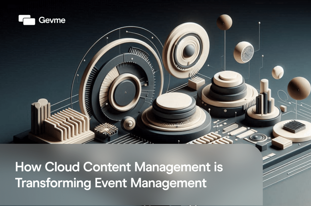 Cloud Content Management for Events: Streamline & Personalize