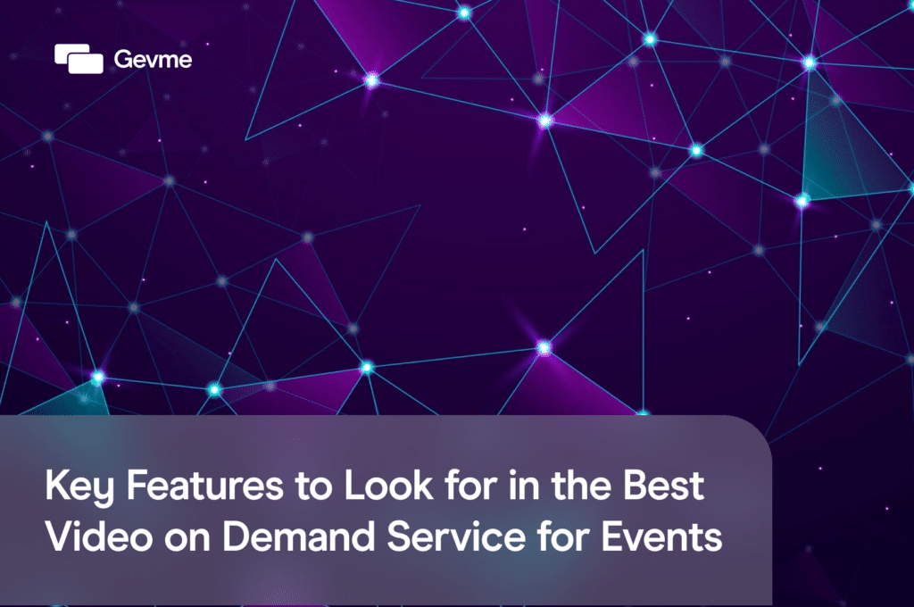 Best Video on Demand Service for Events | Features & Benefits