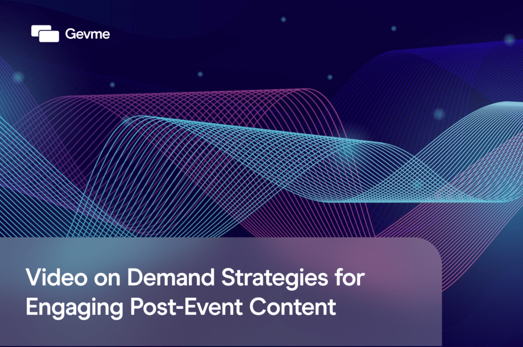 Maximize Event Impact with Post-Event Video on Demand (VOD)