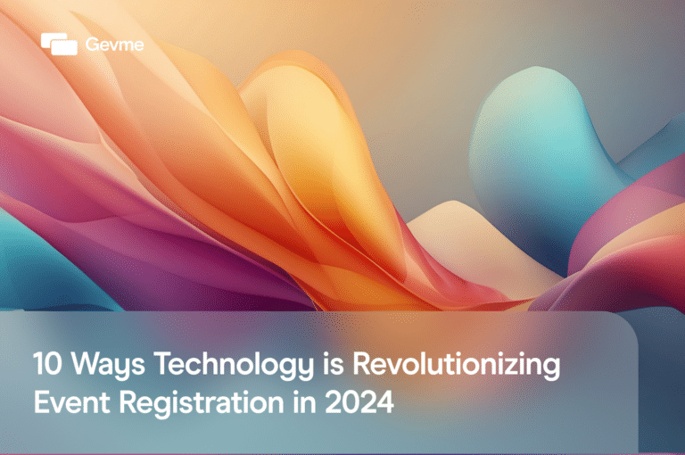 10 Ways Technology Is Revolutionizing Event Registration in 2024