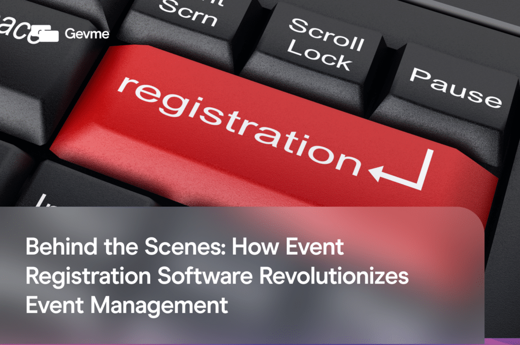 Revolutionizing Events with Event Registration Software