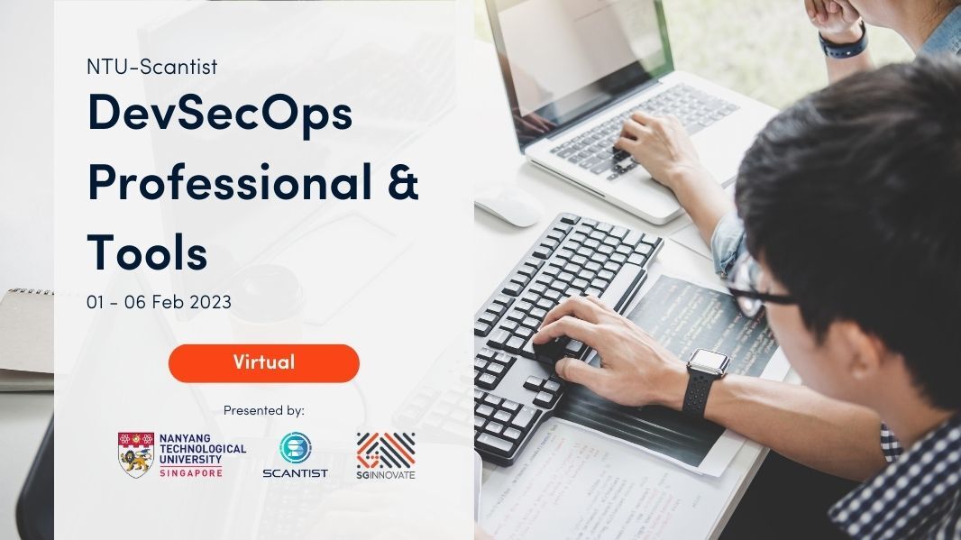 Ntu Scantist Devsecops Professional And Tools Feb Intake Sginnovate